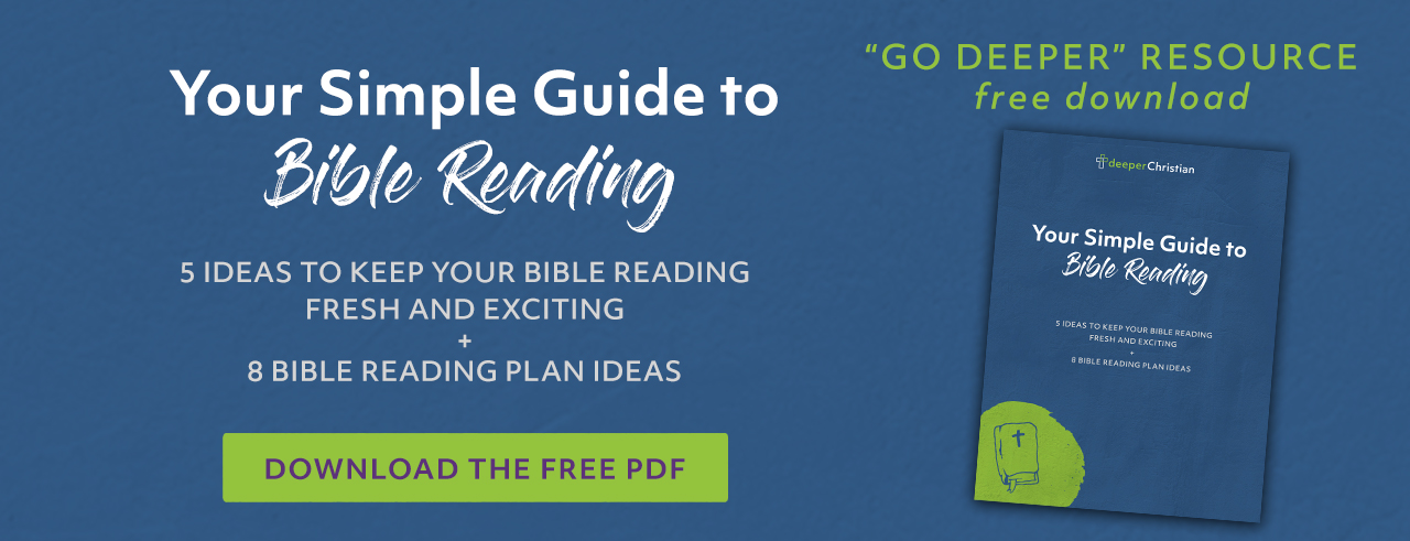 A Simple Guide to Reading the Bible - Deeper Christian